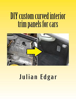 DIY custom curved interior trim panels for cars: How to quickly and ...
