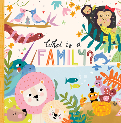 What Is a Family? by Annette Griffin | The StoryGraph