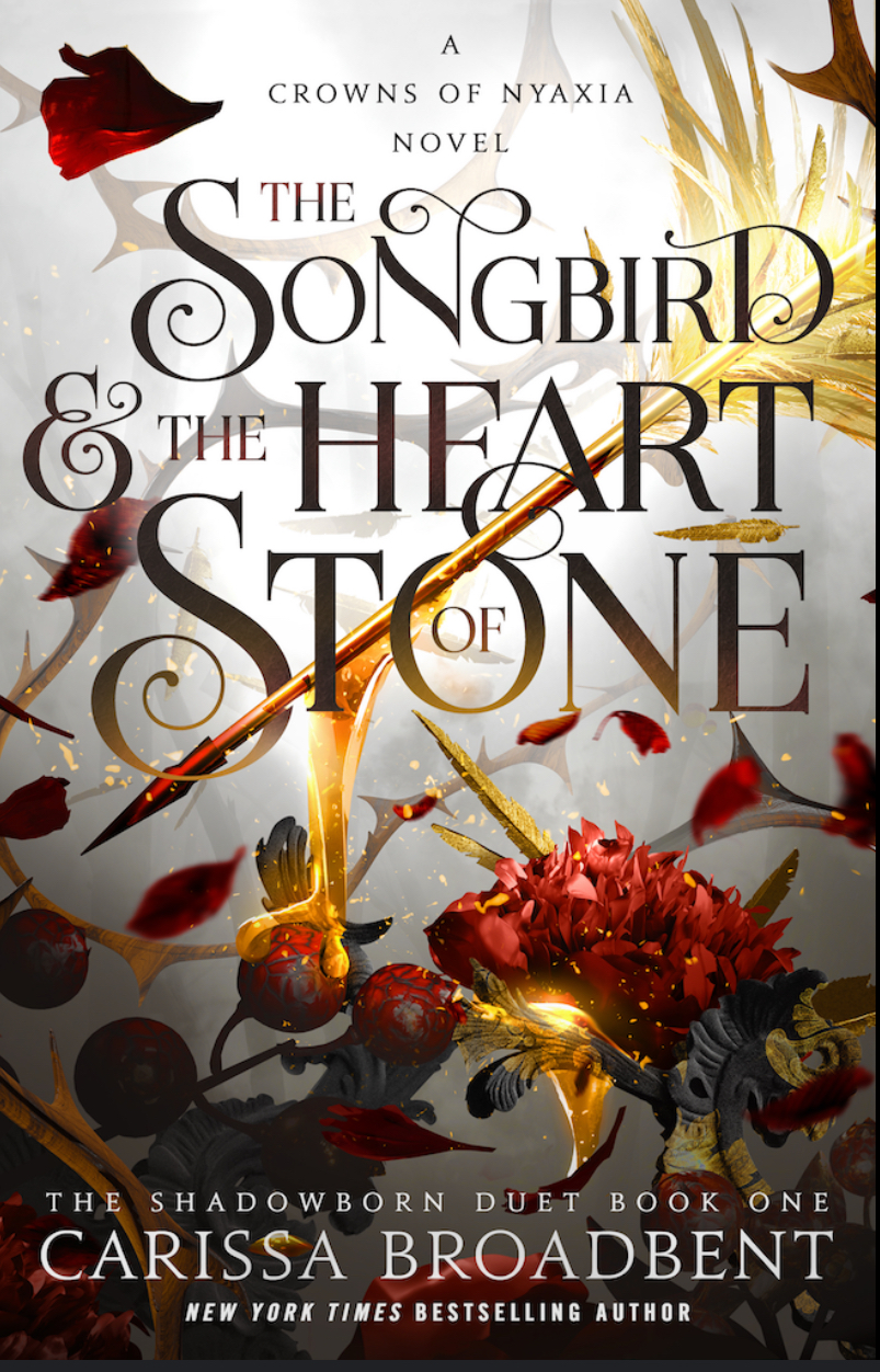 The Songbird and the Heart of Stone by Carissa Broadbent | The StoryGraph