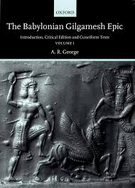 The Babylonian Gilgamesh Epic: Introduction, Critical Edition and ...