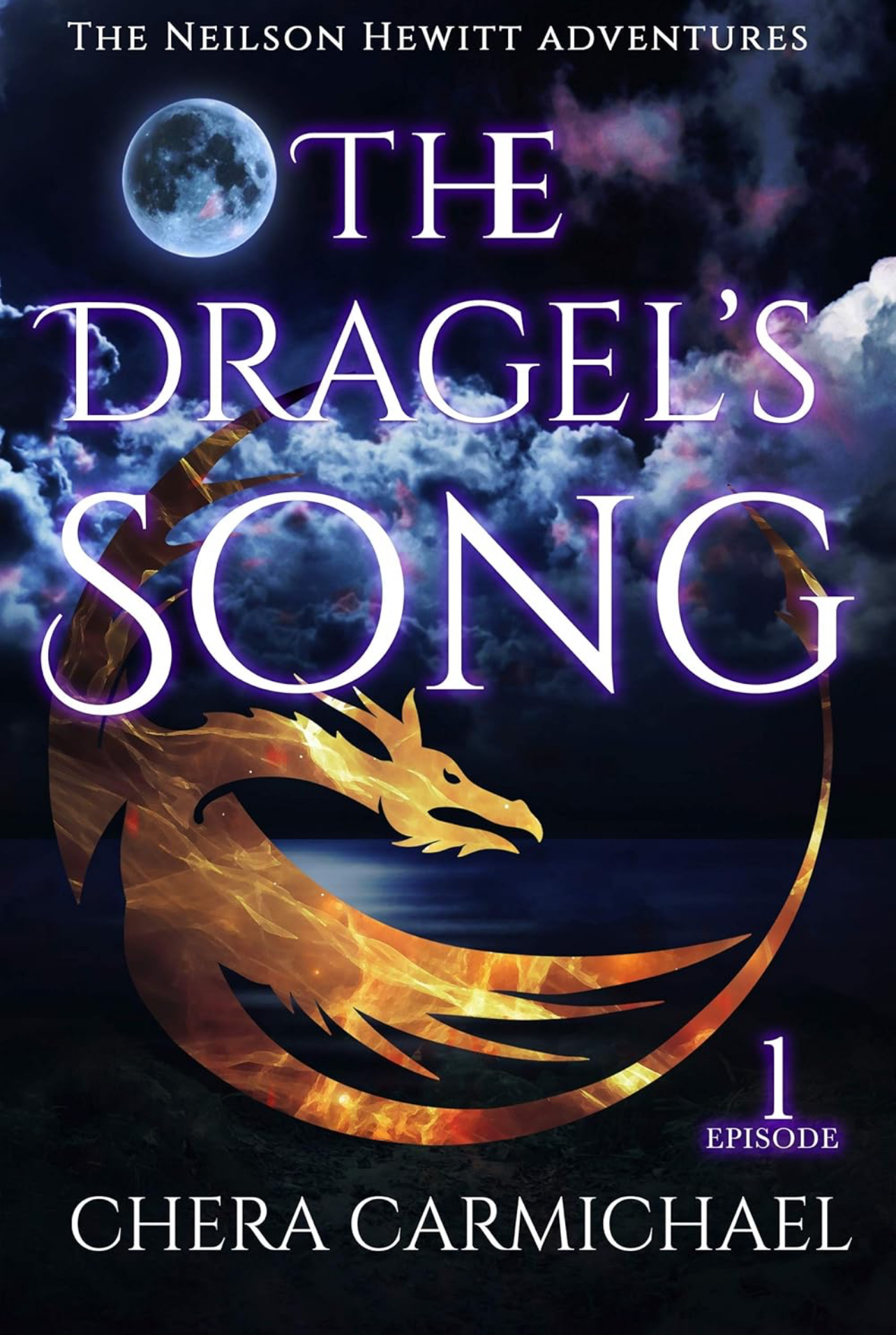 The Dragel's Song: Episode 1: Neilson Hewitt by Chera Carmichael | The ...
