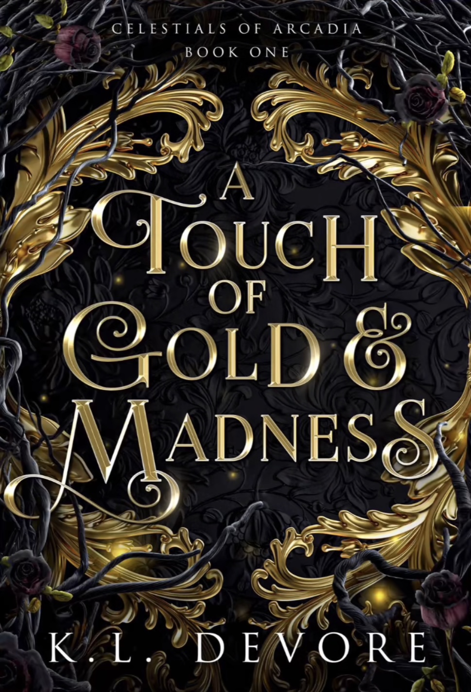 A Touch Of Gold And Madness by K.L. DeVore | The StoryGraph