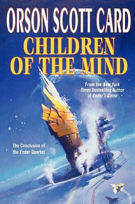 Children of the Mind by Orson Scott Card | The StoryGraph