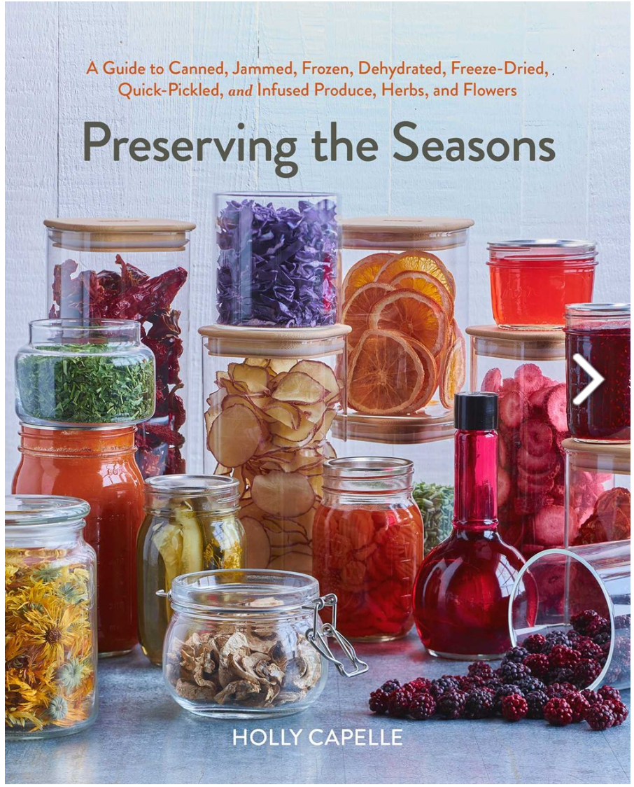 Preserving the Seasons: A Guide to Canned, Jammed, Frozen, Dehydrated ...
