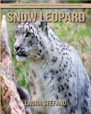 Editions for Snow Leopard: Children's Book of Amazing Photos and Fun ...