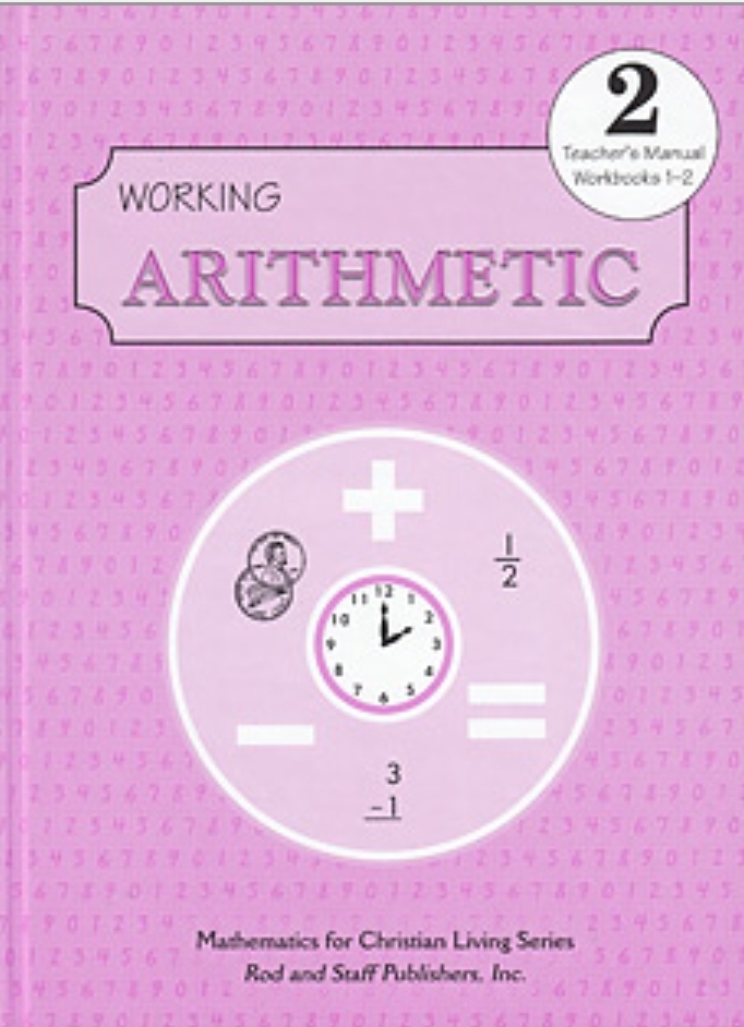 Working Arithmetic 2: Teacher Manual, Unit 1-2 by Rod and Staff ...