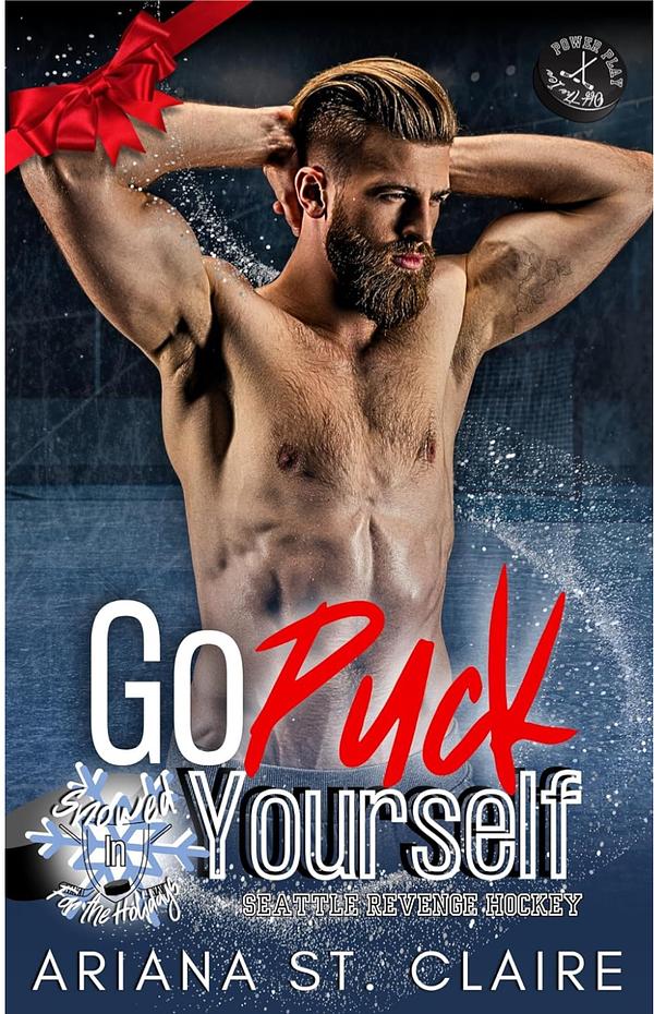 Go Puck Yourself by Ariana St. Claire | The StoryGraph