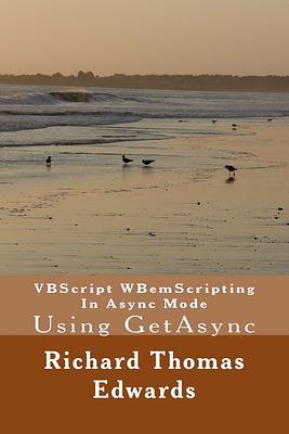 VBScript WBemScripting In Async Mode: Using GetAsync by Richard Thomas ...