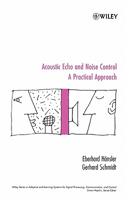 Acoustic Echo and Noise Control: A Practical Approach by Gerhard ...