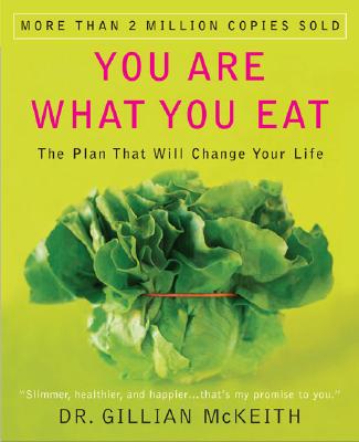 You Are What You Eat: The Plan That Will Change Your Life by Gillian ...