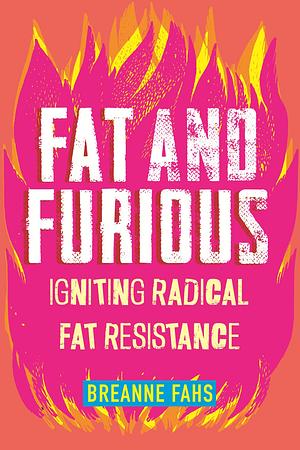 Editions for Fat and Furious: Igniting Radical Fat Resistance | The ...
