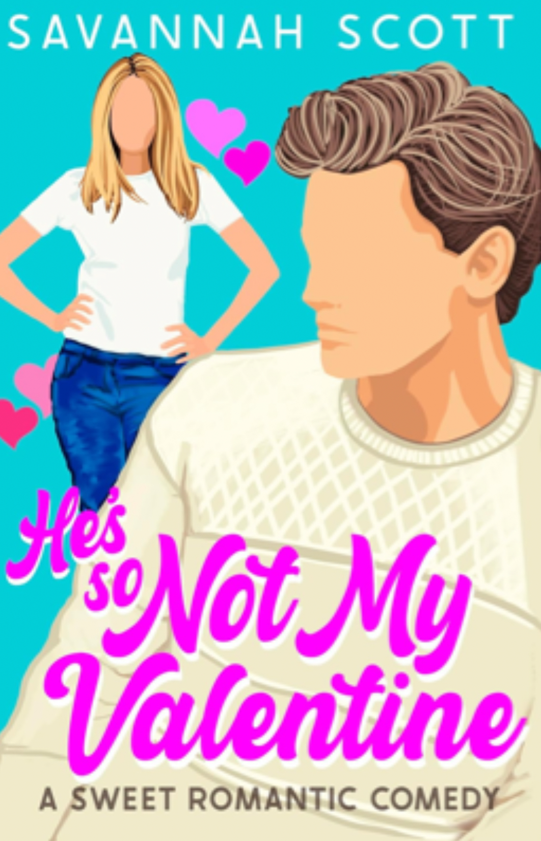 He's So Not My Valentine by Savannah Scott | The StoryGraph