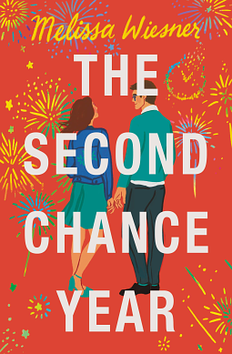 The Second Chance Year by Melissa Wiesner | The StoryGraph