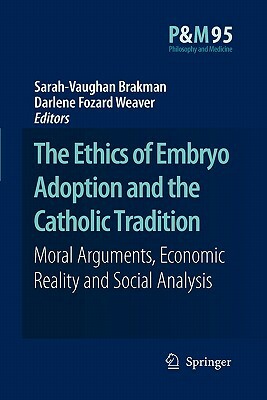 Editions for The Ethics of Embryo Adoption and the Catholic Tradition ...