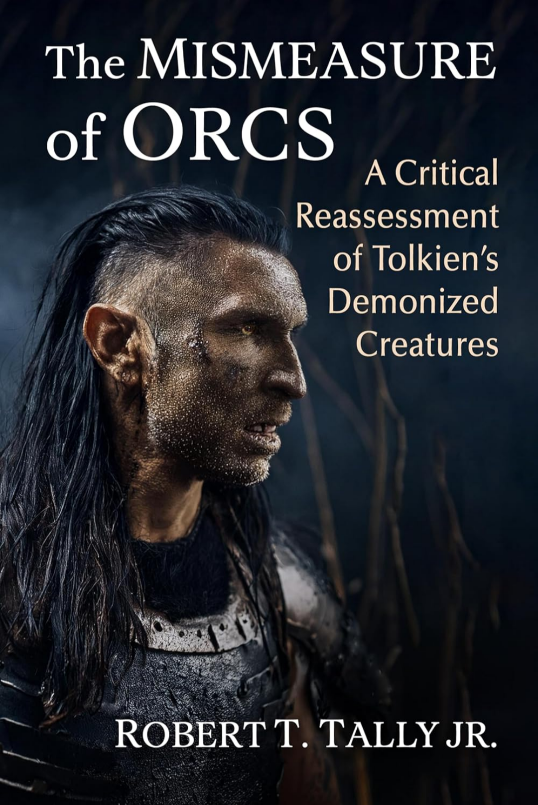 The Mismeasure of Orcs: A Critical Reassessment of Tolkien's Demonized ...