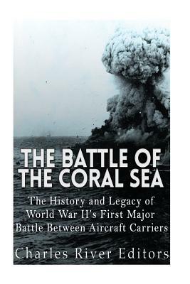 Browse Editions for The Battle of the Coral Sea: The History and Legacy ...
