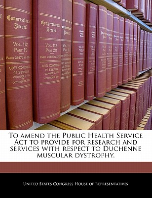 To Amend the Public Health Service ACT to Provide for Research and ...