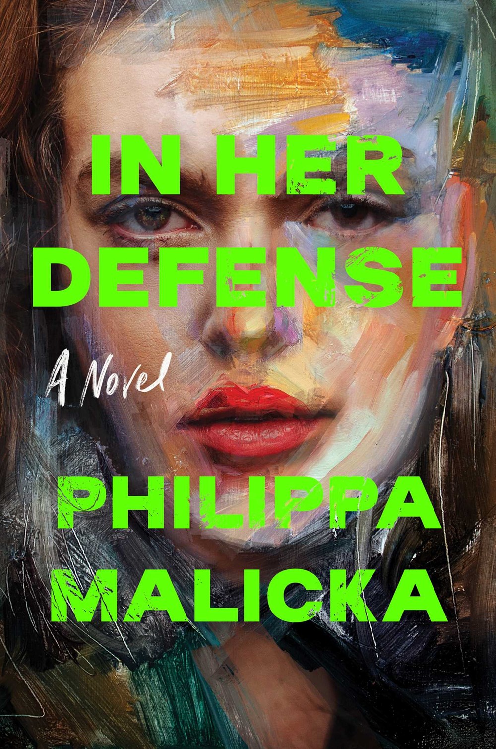 In Her Defense: A Novel by Philippa Malicka | The StoryGraph