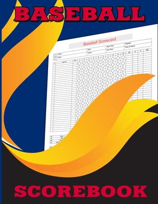 Baseball Scorebook: 100 Baseball Scorecard Sheets, Log a Full Season ...