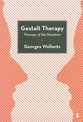Editions for Gestalt Therapy: Therapy of the Situation | The StoryGraph