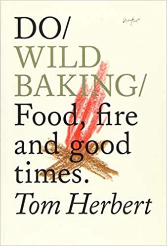 Do Wild Baking: Food, Fire and Good Times by Tom Herbert | The StoryGraph