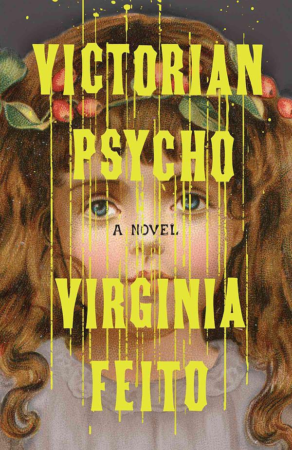 Victorian Psycho by Virginia Feito | The StoryGraph
