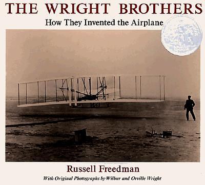 The Wright Brothers: How They Invented the Airplane by Russell Freedman ...