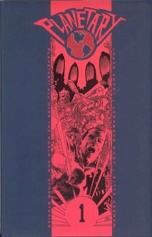 Planetary, Volume 1: All Over the World and Other Stories by Warren ...