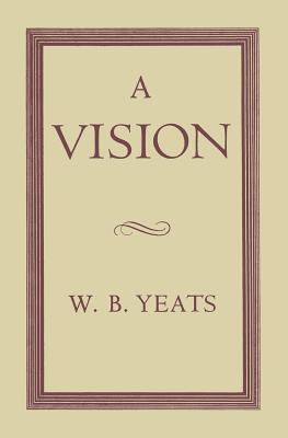 A Vision by W.B. Yeats | The StoryGraph