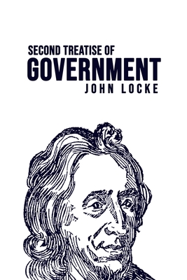 Second Treatise of Government by John Locke | The StoryGraph