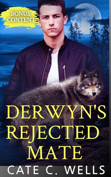 Derwyn's Rejected Mate by Cate C. Wells | The StoryGraph