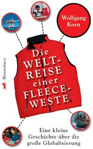 Die Weltreise einer Fleeceweste by Wolfgang Korn | The StoryGraph