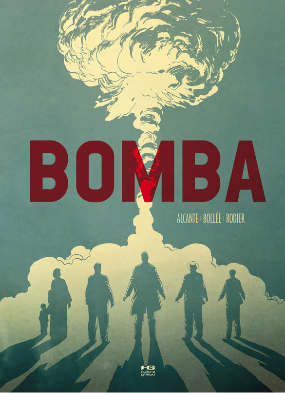 Bomba by Louis-Frédéric Bollée, Denis Rodier, Alcante | The StoryGraph