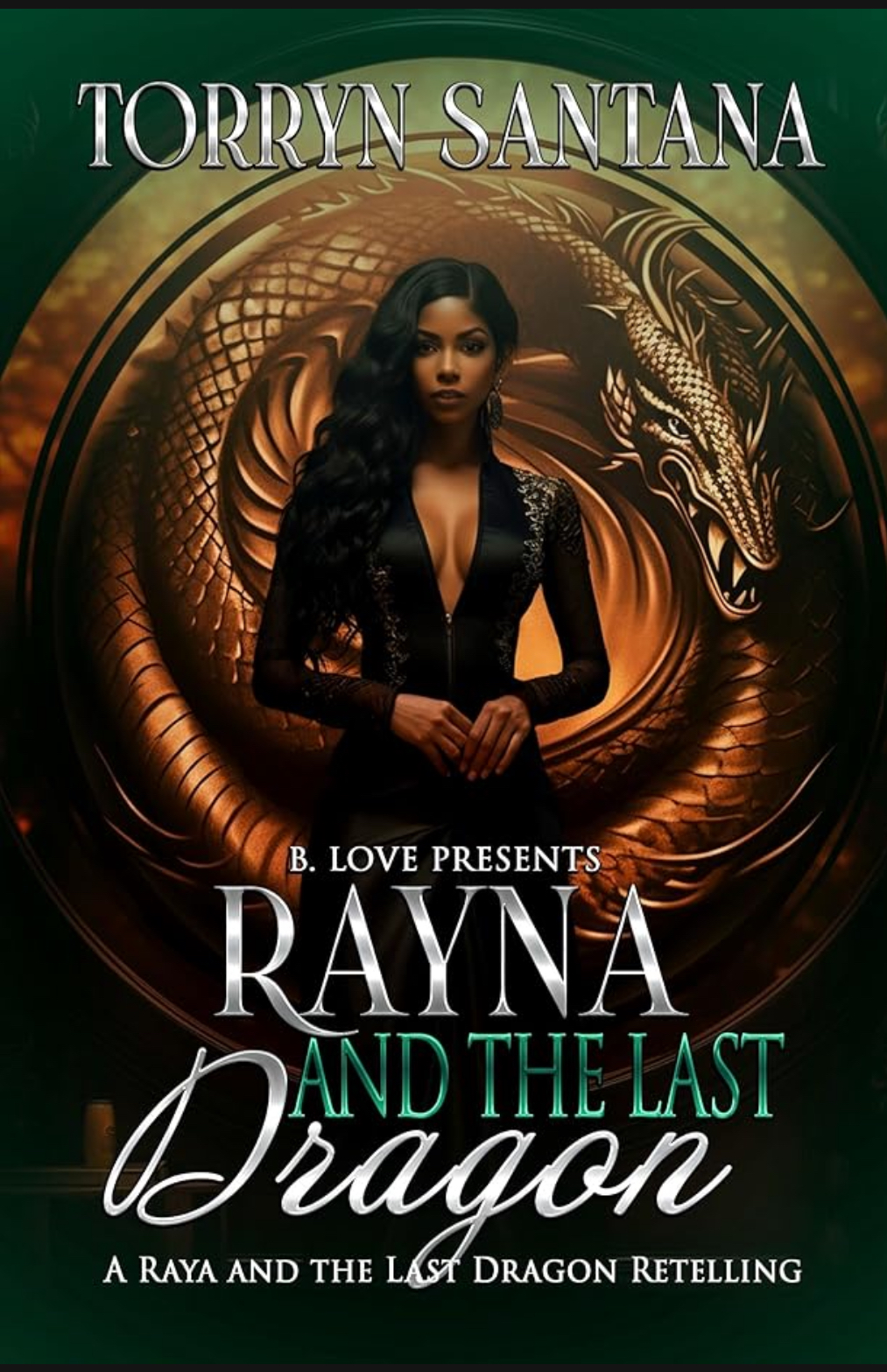 Rayna and the Last Dragon by Torryn Santana | The StoryGraph