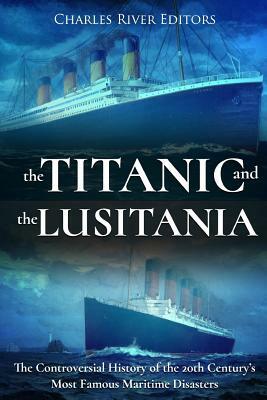 Browse Editions for The Titanic and the Lusitania: The Controversial History of the 20th Century ...