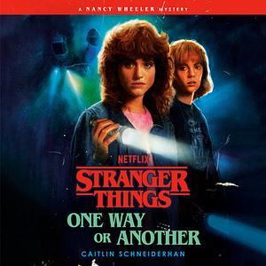 Editions for Stranger Things: One Way or Another | The StoryGraph