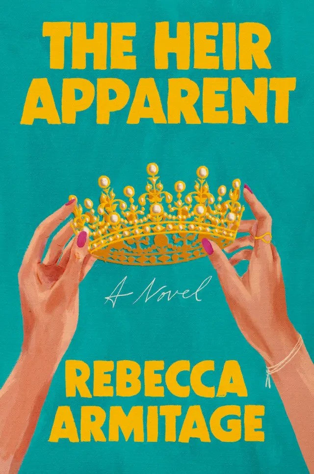 The Heir Apparent by Rebecca Armitage | The StoryGraph