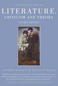 An Introduction to Literature, Criticism and Theory by Andrew Bennett ...