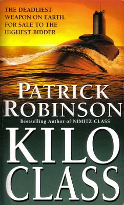 Kilo Class by Patrick Robinson | The StoryGraph