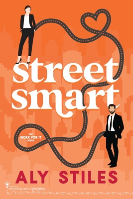 Street Smart by Aly Stiles | The StoryGraph