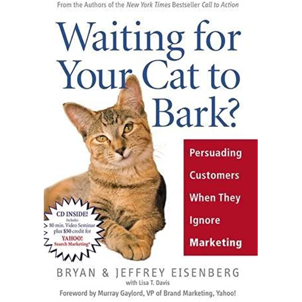 Waiting for Your Cat to Bark?: Persuading Customers When They Ignore ...