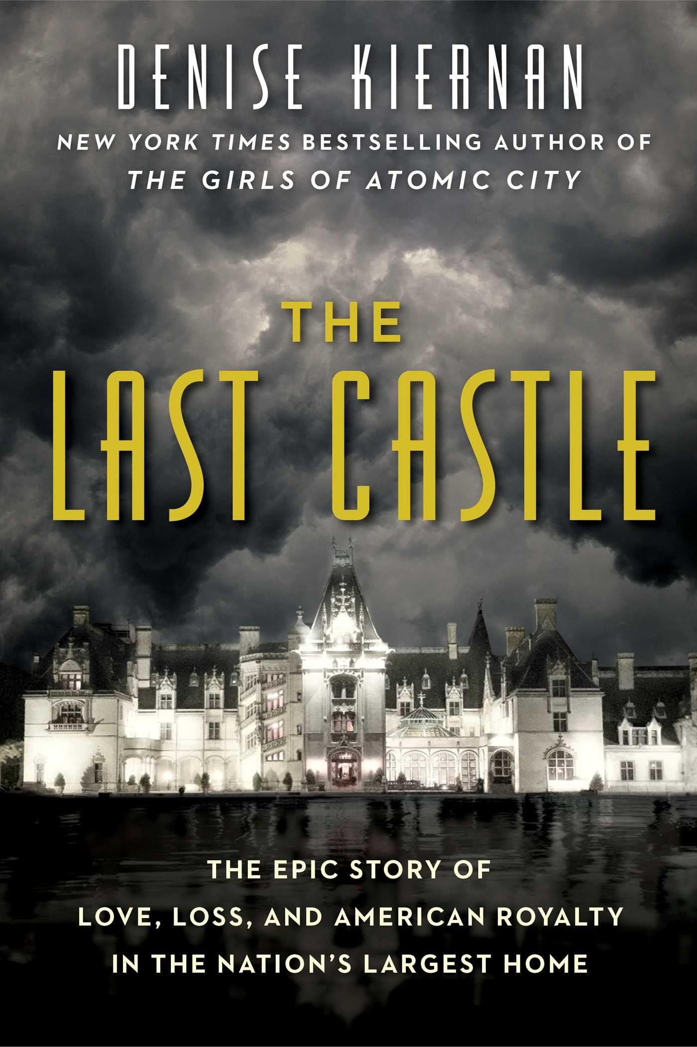 The Last Castle: The Epic Story of Love, Loss, and American Royalty in ...