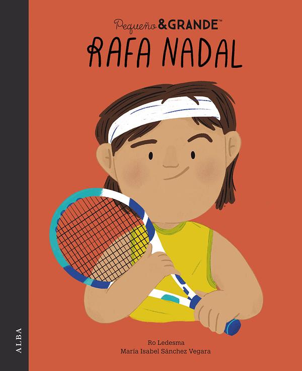 Rafa Nadal by Maria Isabel Sánchez Vegara | The StoryGraph