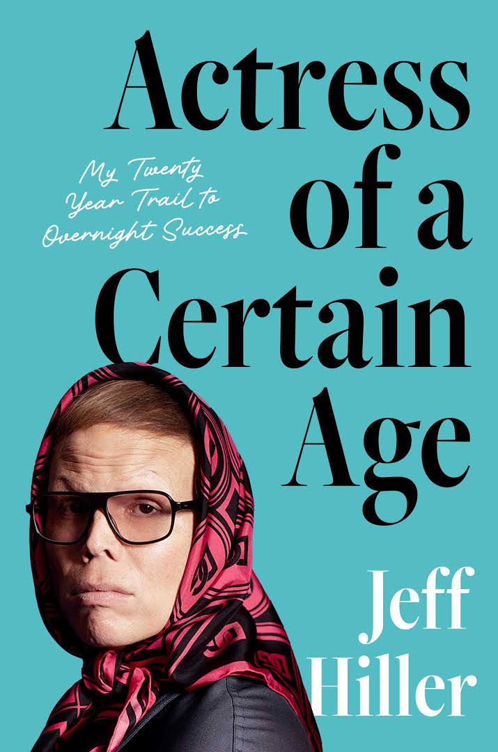 Actress of a Certain Age: My Twenty Year Trail to Overnight Success by ...
