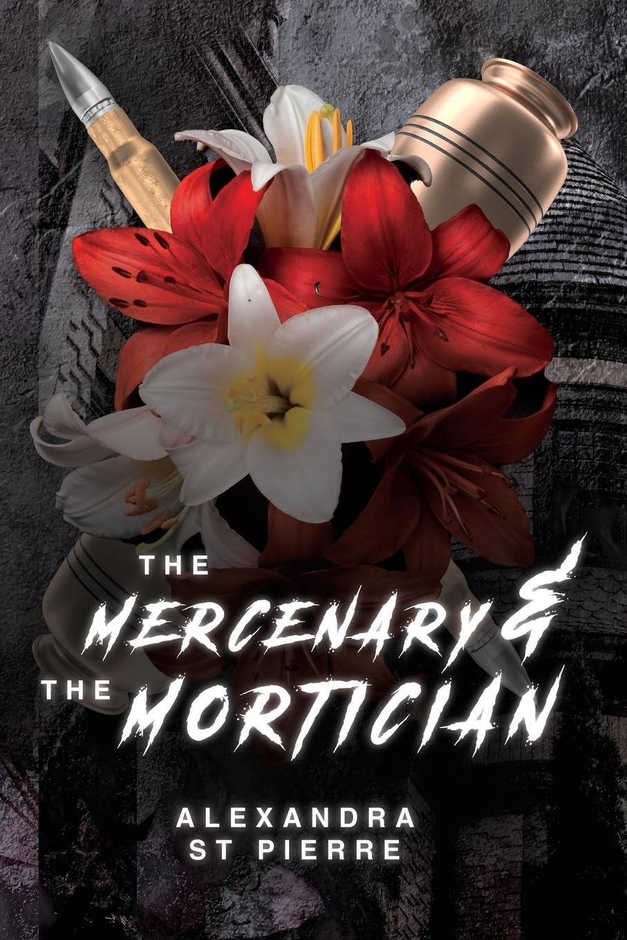 The Mercenary and the Mortician by Alexandra St Pierre | The StoryGraph
