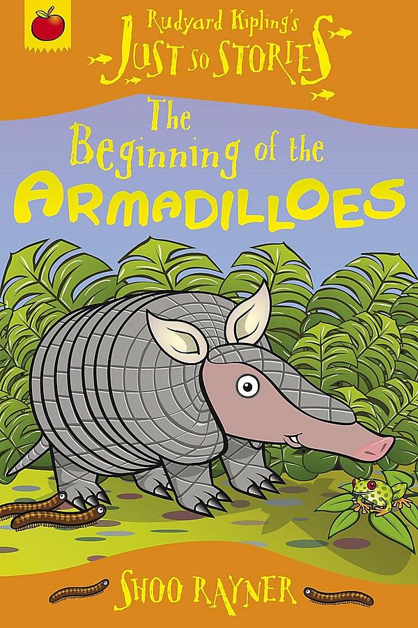 The Beginning of the Armadilloes by Shoo Rayner, Rudyard Kipling | The ...