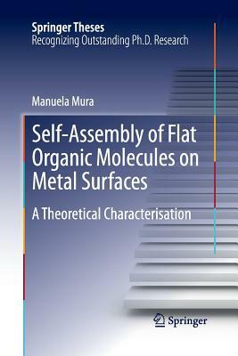 Self-Assembly of Flat Organic Molecules on Metal Surfaces: A ...