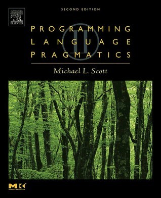 Programming Language Pragmatics by Michael L. Scott | The StoryGraph