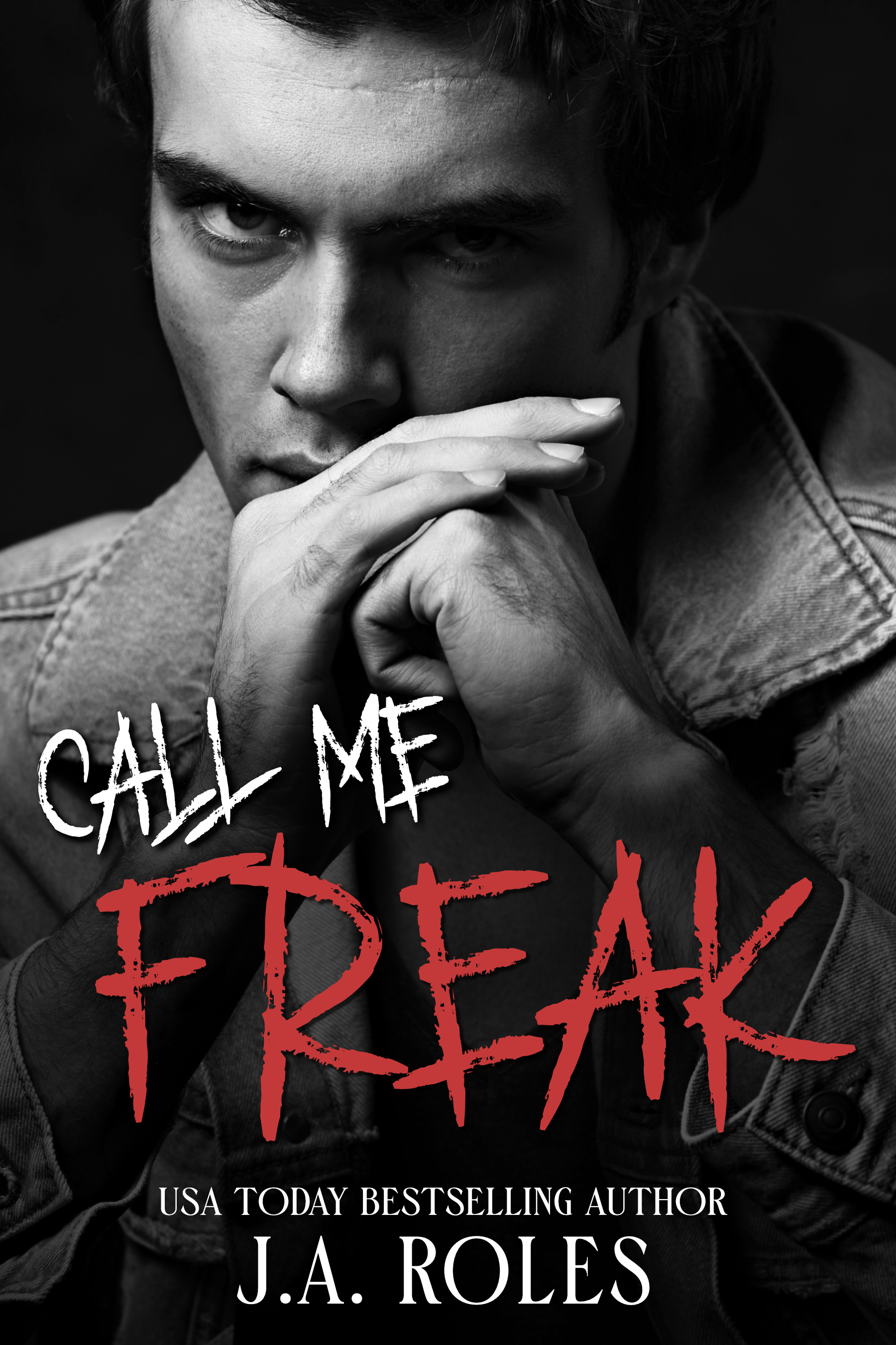 Call Me Freak by J.A. Roles | The StoryGraph