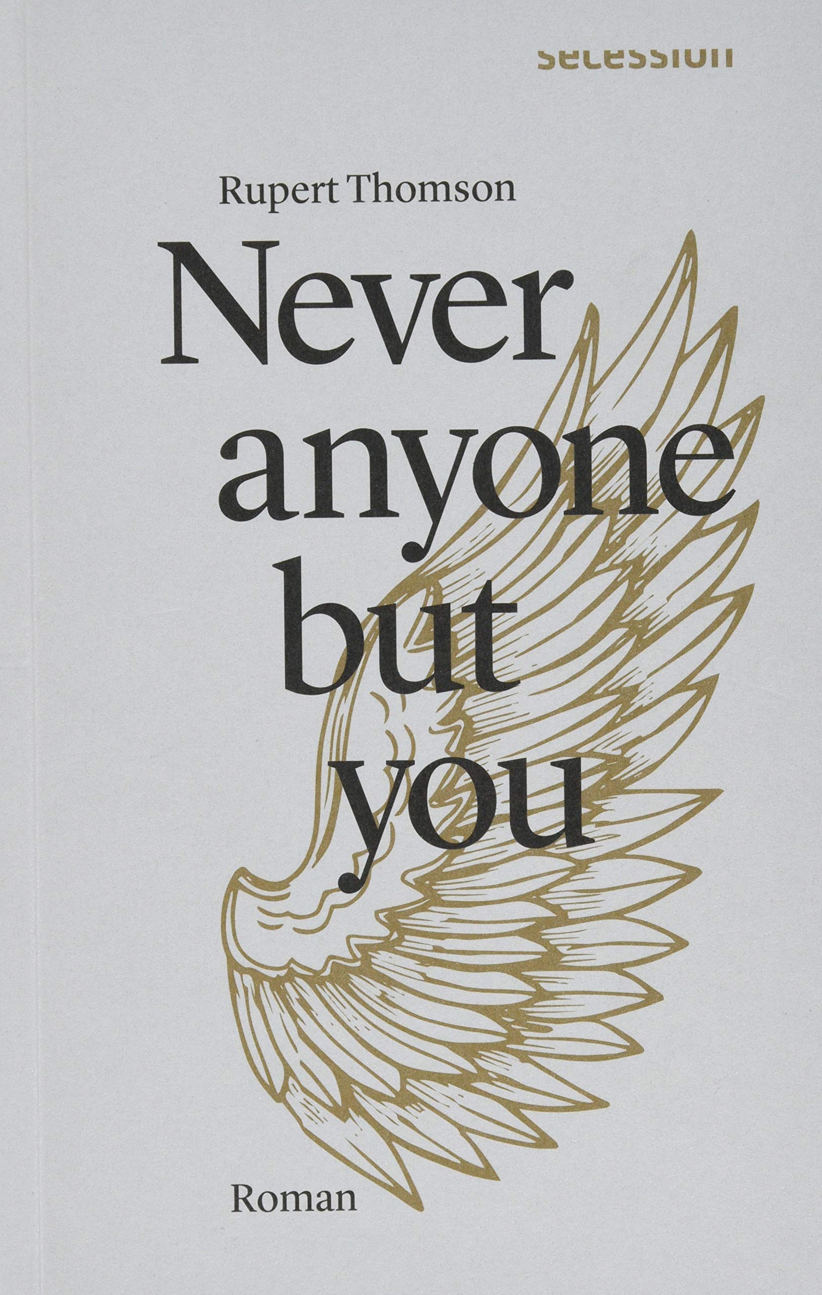 Never Anyone But You by Rupert Thomson | The StoryGraph